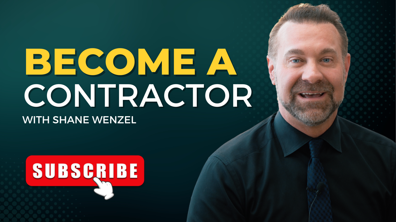 Thinking about Becoming a Contractor? - Shane Wenzel